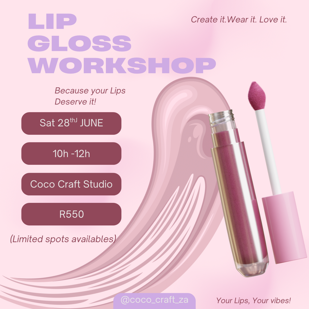 Lip Gloss Workshop – Coco Craft Studio